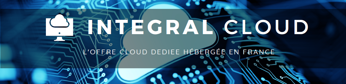 Integral Cloud Serveur : Solutions Cloud MYLBE